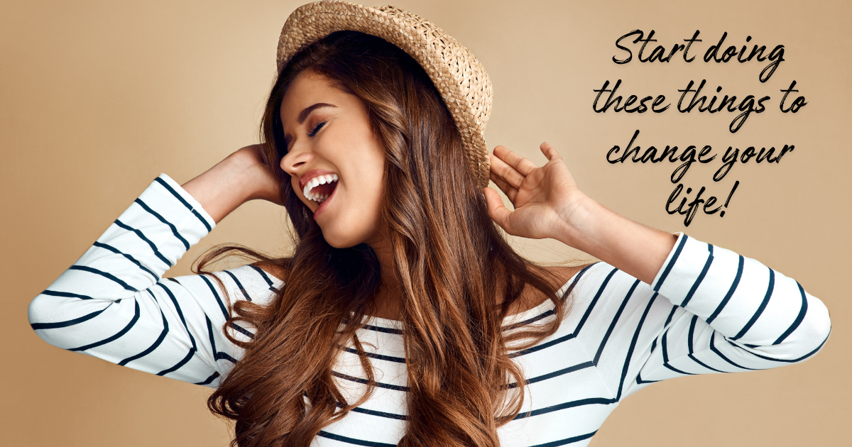 Change your Life: 25 Things to Do to Change Your Life - Happy Easier